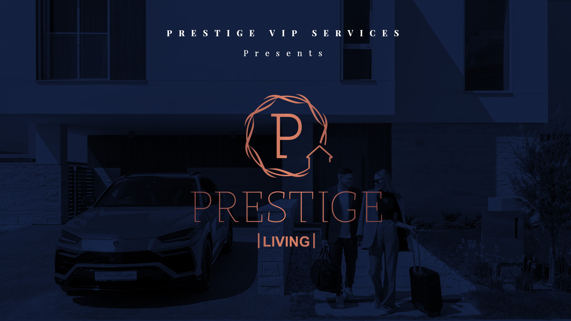 PRESTIGE LIVING – Prestige VIP Services